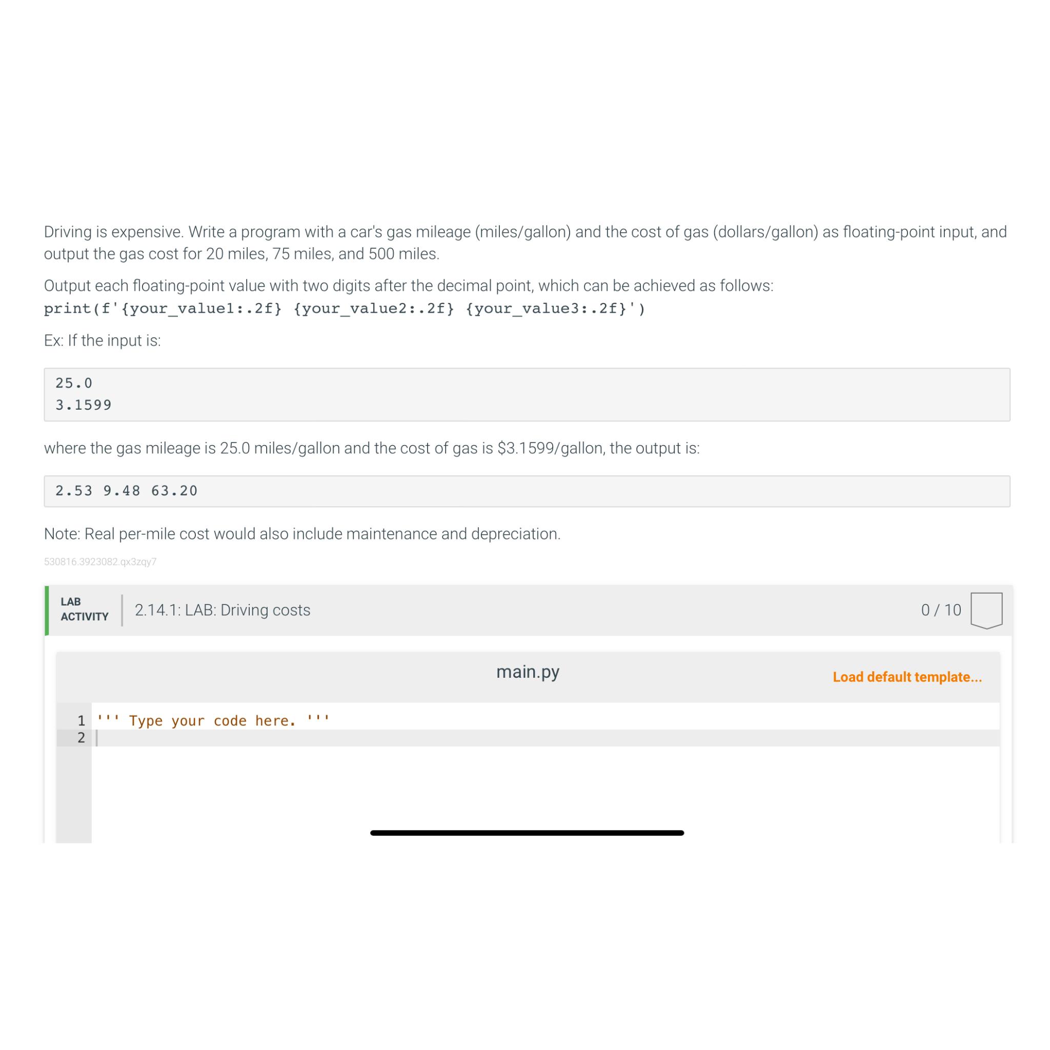 Solved Driving is expensive. Write a program with a car's | Chegg.com