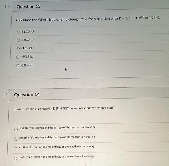 Solved Calculate the Gibb's free energy change ΔG∘ for a | Chegg.com