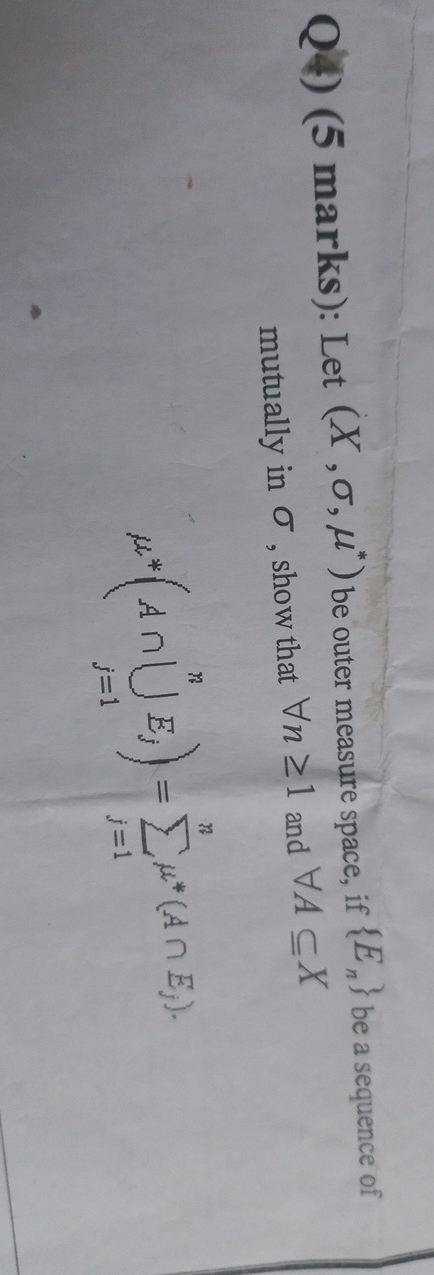 Solved Q4) (5 ﻿marks): Let (x,σ,μ**) ﻿be outer measure | Chegg.com