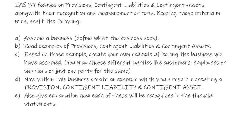 IAS 37 focuses on Provisions, Contingent Liabilities | Chegg.com