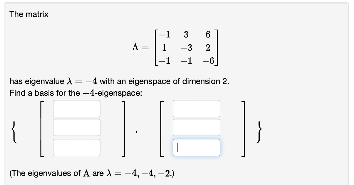 Solved The matrixA=[-1361-32-1-1-6]has eigenvalue λ=-4 ﻿with | Chegg.com