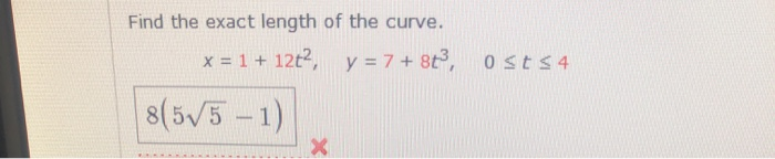 Solved Find the exact length of the curve. x = 1 + 12t2, y = | Chegg.com