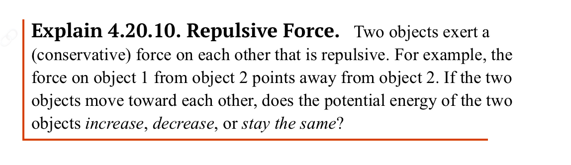 Solved Explain 4.20.10. ﻿Repulsive Force. Two objects exert | Chegg.com