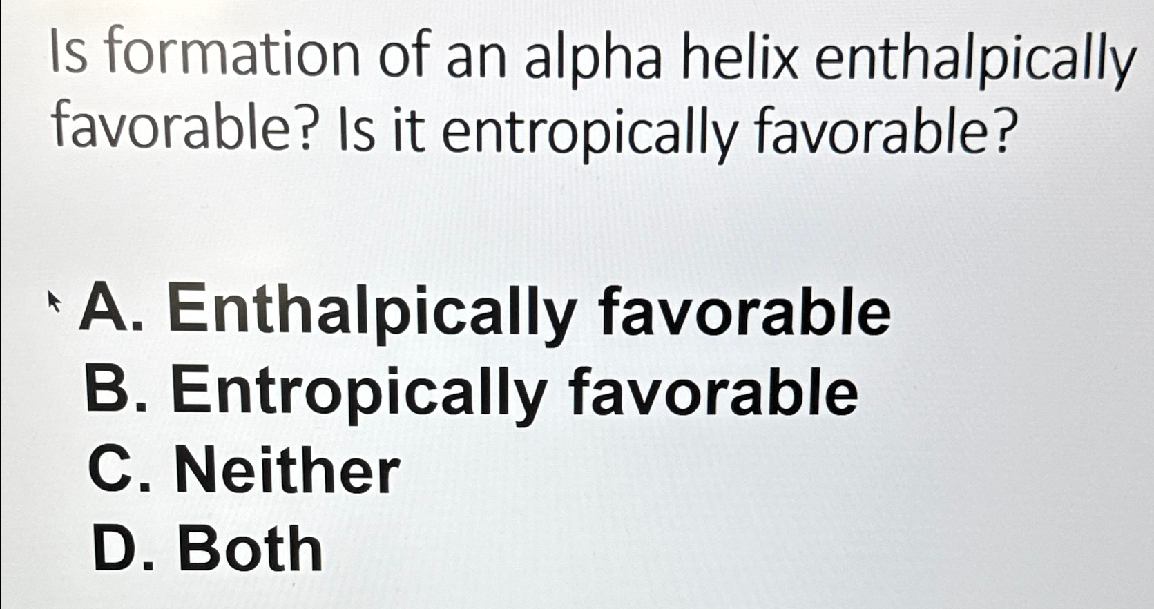 Solved Is formation of an alpha helix enthalpically | Chegg.com
