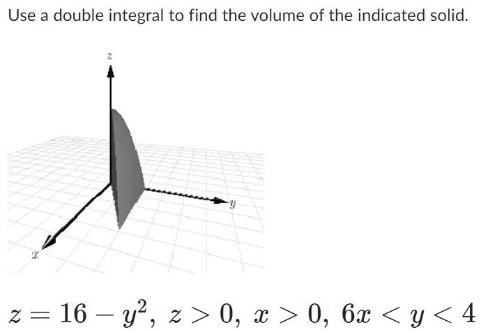 Solved Use a double integral to find the volume of the | Chegg.com