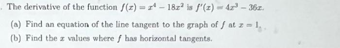 The Derivative Of The Function F X X4−18x2 Is
