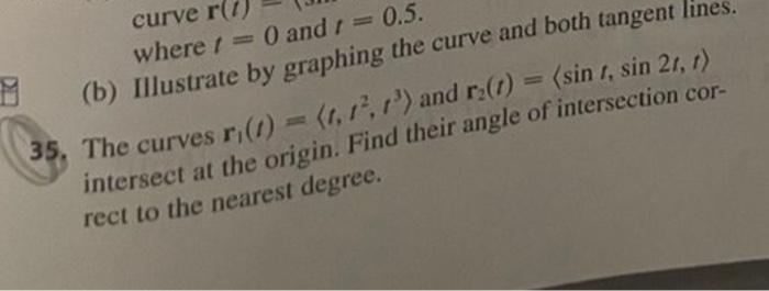 Solved 35. The curves r1(t)= t,t2,r3 and r2(t)= sinr,s in | Chegg.com