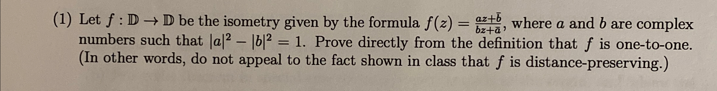 (1) ﻿Let f:D→D ﻿be the isometry given by the formula | Chegg.com