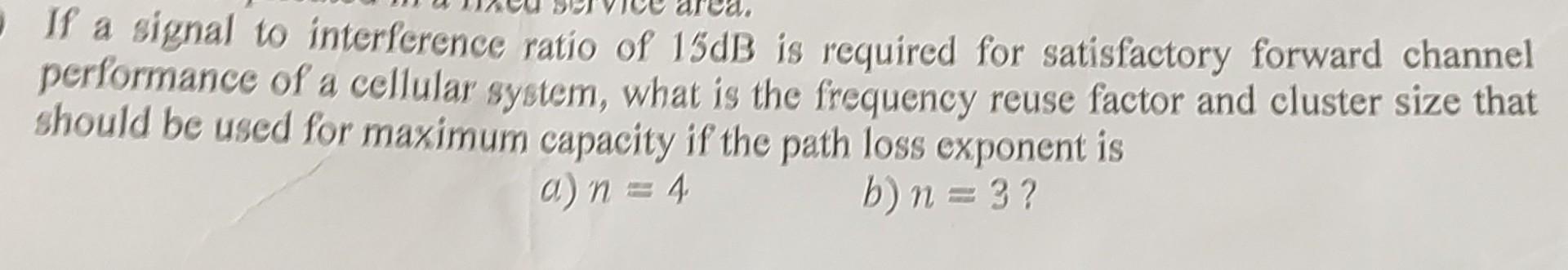 Solved If a signal to interference ratio of 15dB is required | Chegg.com