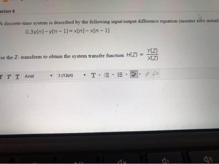 Solved stion 5 A discrete-time system is described by the | Chegg.com