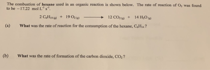 Solved The combustion of hexane used in an organic reaction | Chegg.com