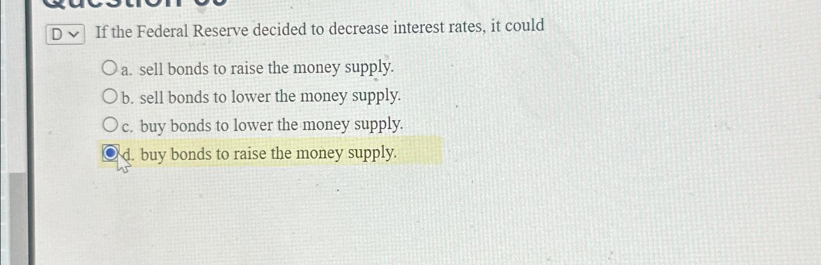 Solved If the Federal Reserve decided to decrease interest | Chegg.com
