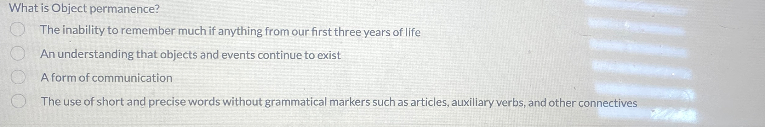 Solved What is Object permanence?The inability to remember | Chegg.com