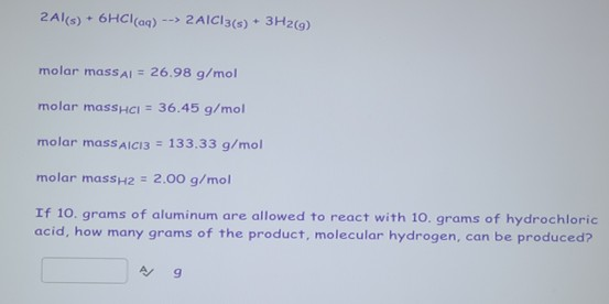 Solved 2Al(s) + 6HCl(aq) 2 AlCl3(s) + 3H2(9) molar massal = | Chegg.com