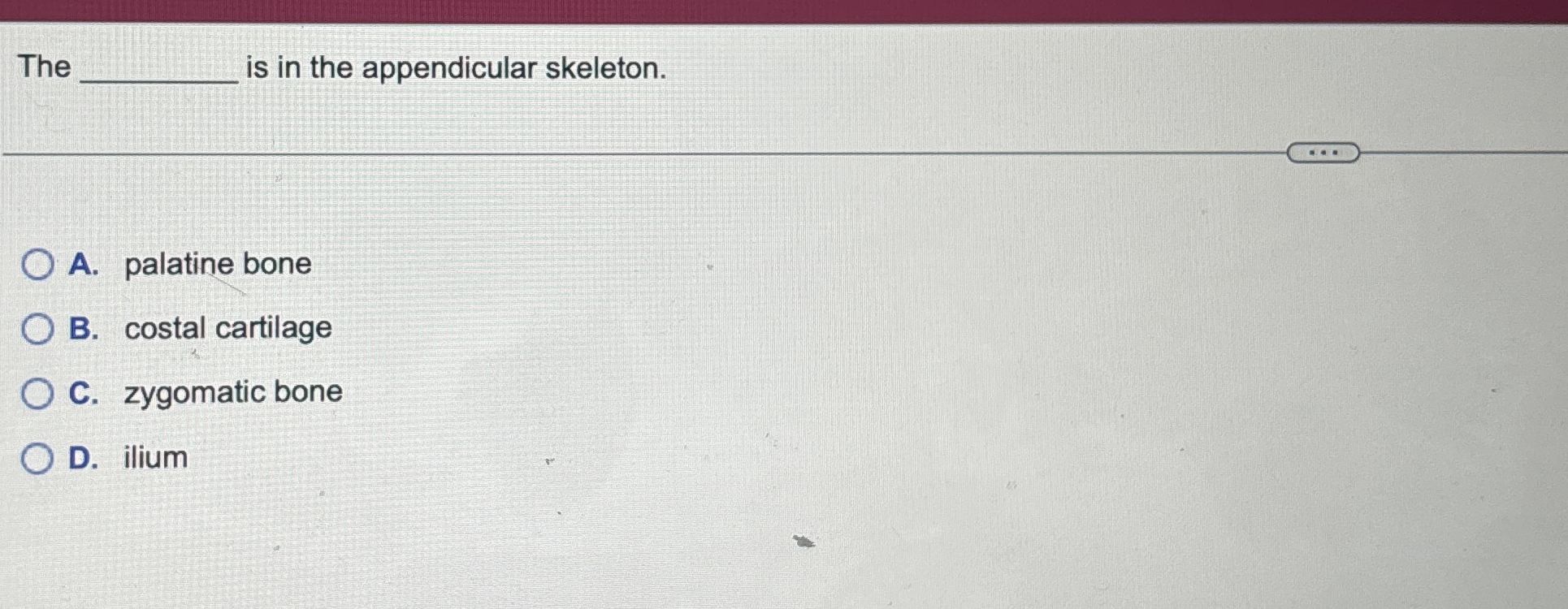 Solved The is in the appendicular skeleton.A. ﻿palatine | Chegg.com