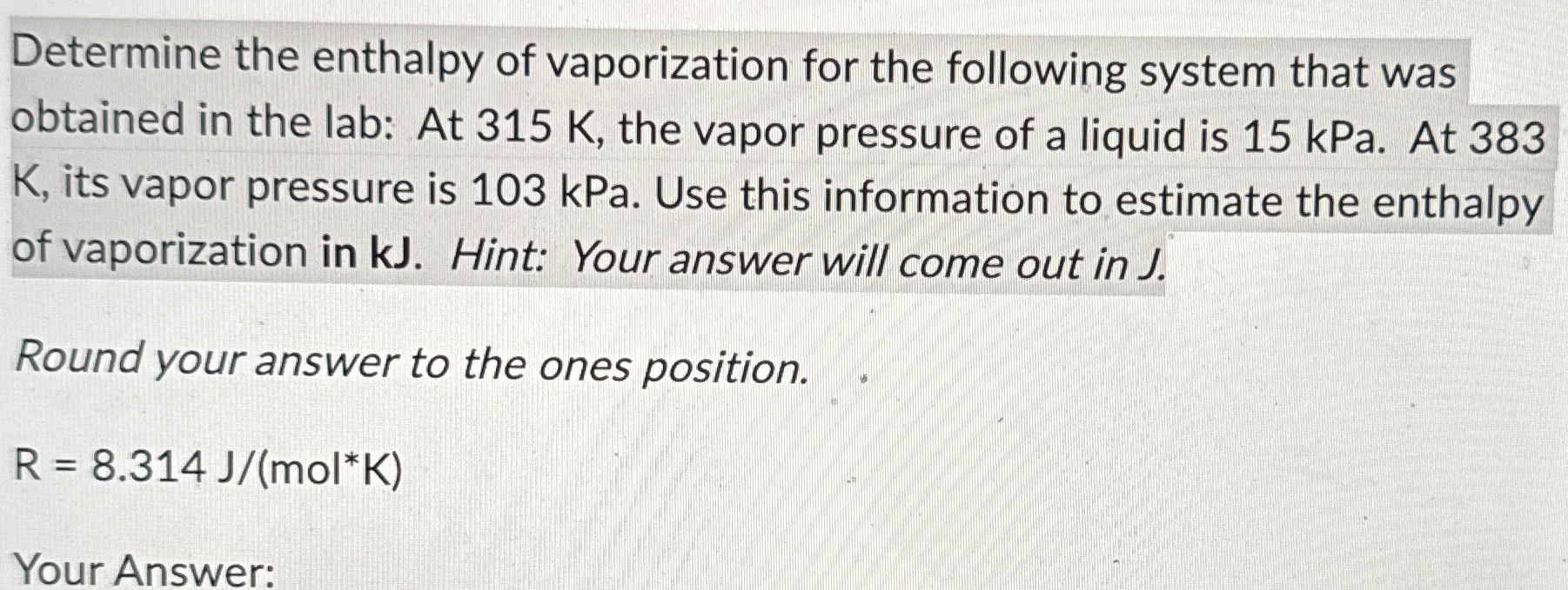 Solved Determine the enthalpy of vaporization for the | Chegg.com