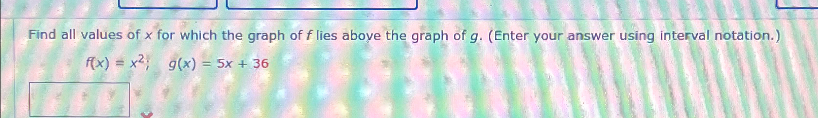 Solved Find all values of x ﻿for which the graph of f ﻿lies | Chegg.com