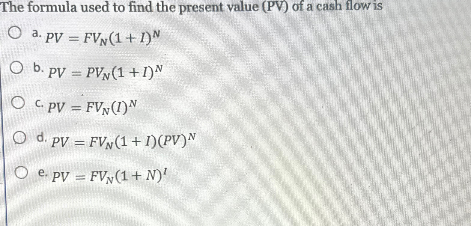 Solved The formula used to find the present value (PV) ﻿of a | Chegg.com