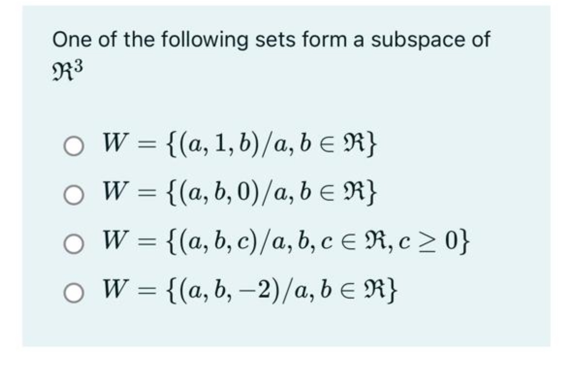 Solved One of the following sets form a subspace of | Chegg.com