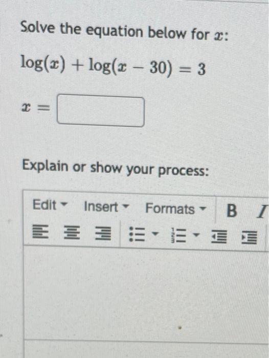 Solved Solve the equation below for 2: log() + log(2 - 30) = | Chegg.com