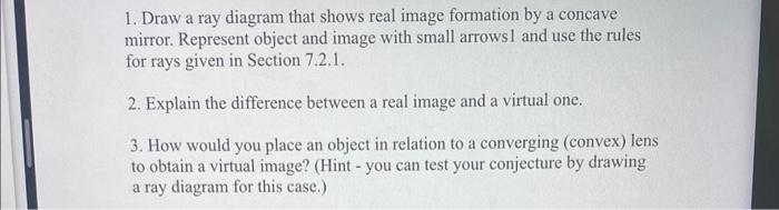 Solved 1. Draw a ray diagram that shows real image formation | Chegg.com