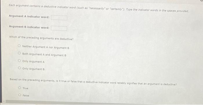 Solved Each argument contains a deductive indicator word | Chegg.com