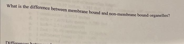 Solved What is the difference between membrane bound and | Chegg.com