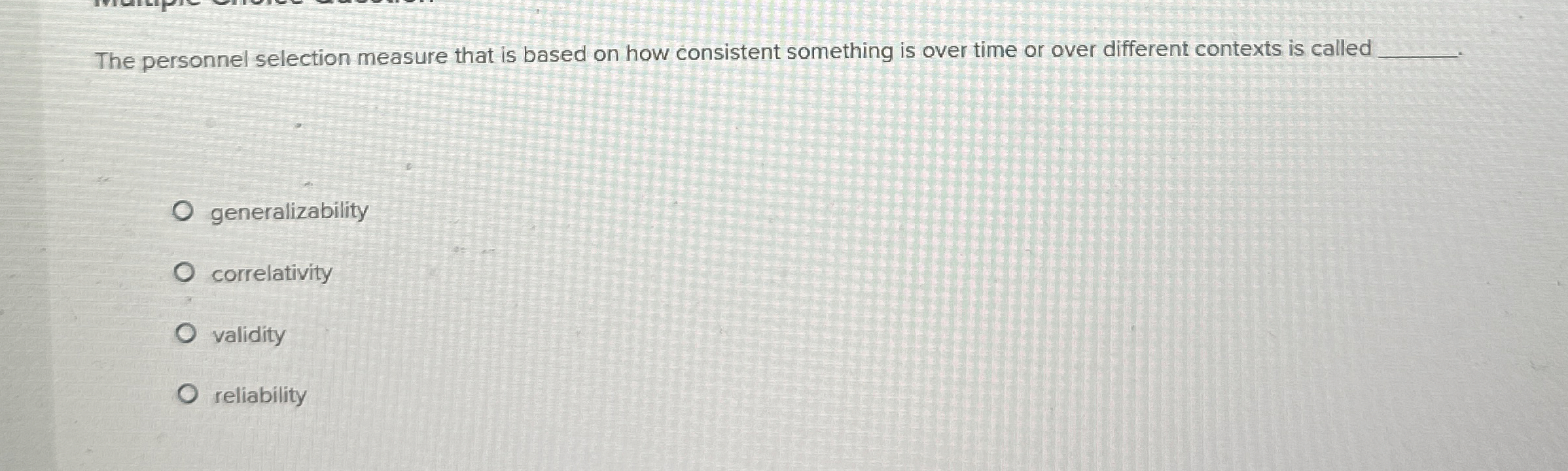 Solved The personnel selection measure that is based on how | Chegg.com