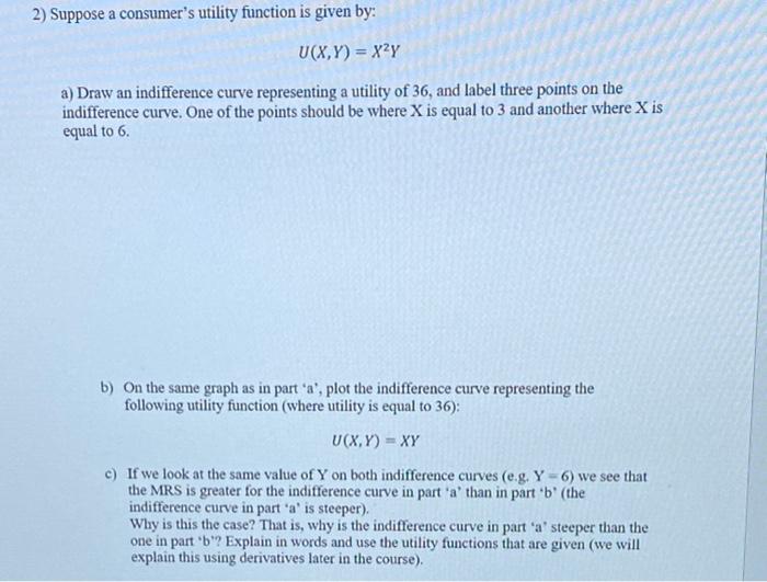 Solved 2) Suppose a consumer's utility function is given by: | Chegg.com