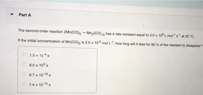 Solved The second-order reaction 2Mn(CO)5→Mn2(CO)10 has a | Chegg.com