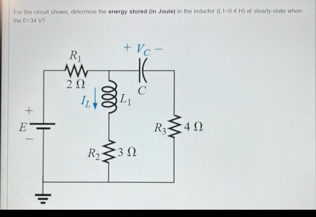 Solved For the circuit shown, determine the energy stored | Chegg.com