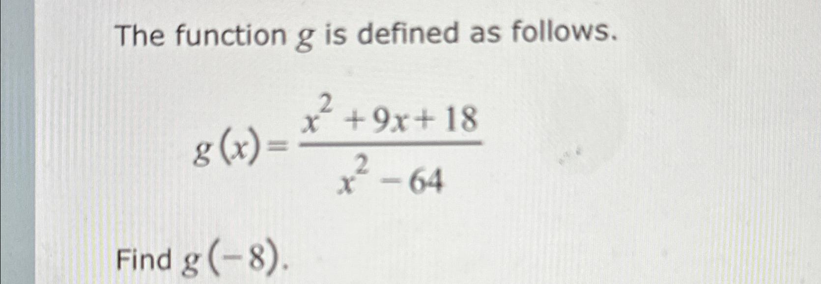 Solved The function g ﻿is defined as | Chegg.com