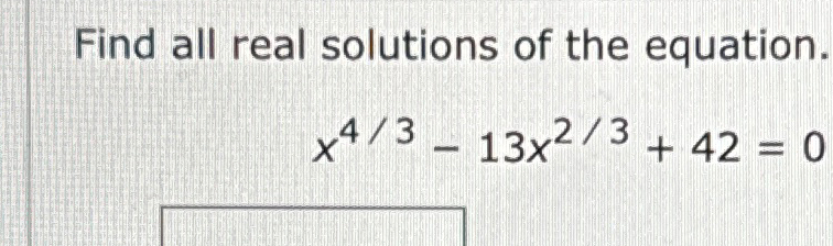 Solved Find all real solutions of the | Chegg.com