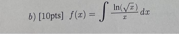 Solved f(x)=∫xln(x)dx | Chegg.com