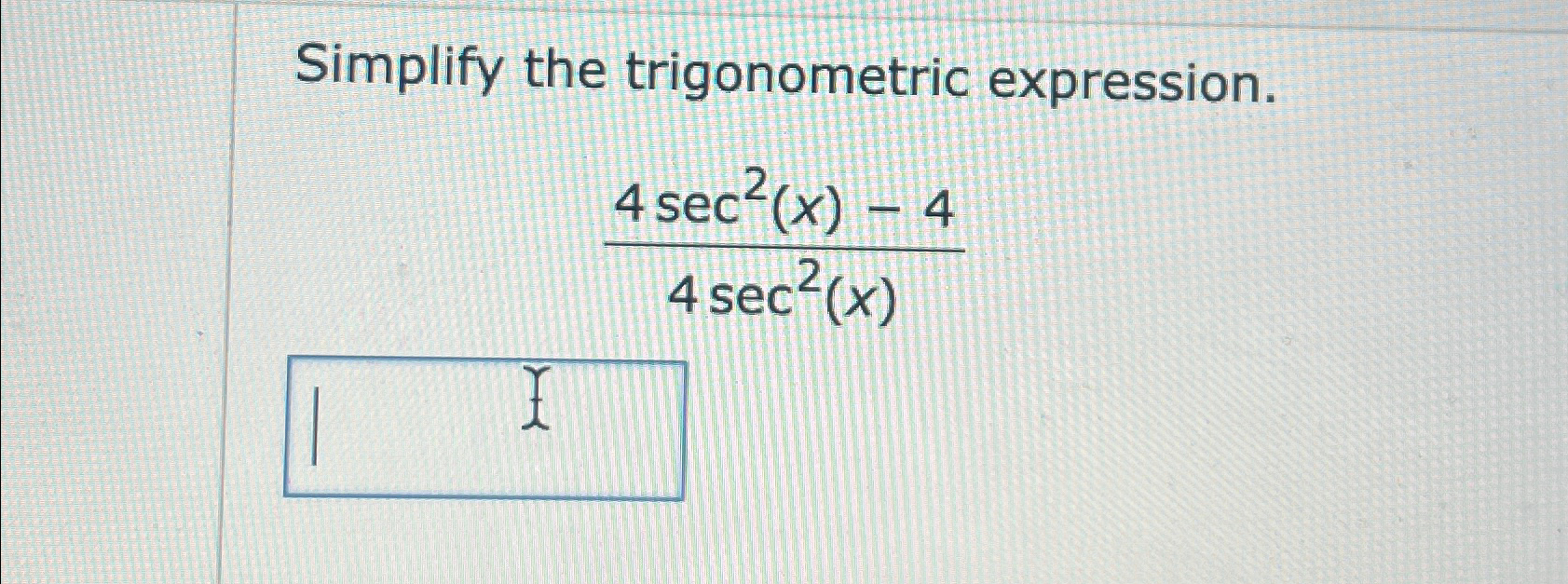Solved Simplify the trigonometric | Chegg.com