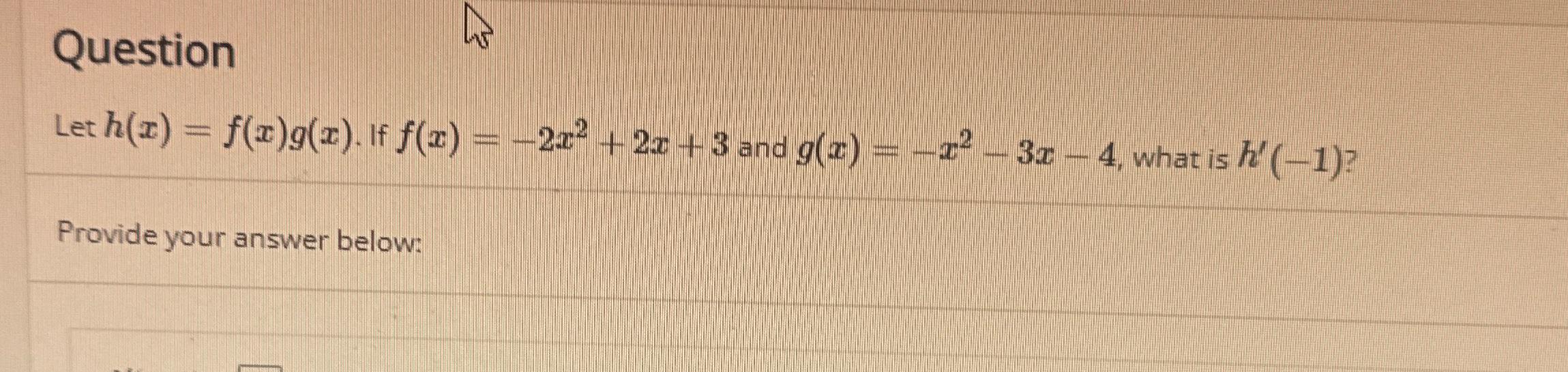 Solved Questionlet H X F X G X ﻿if F X 2x2 2x 3 ﻿and