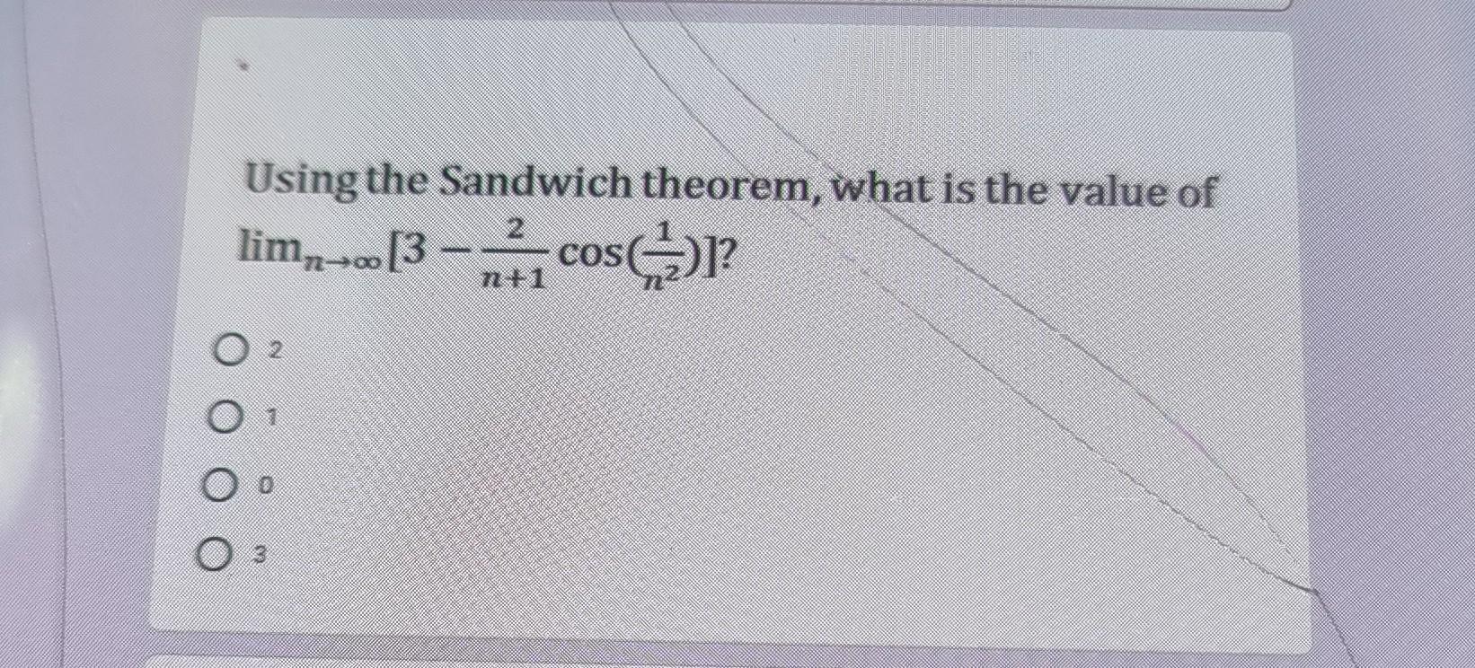 Solved Using the Sandwich theorem, what is the value of | Chegg.com