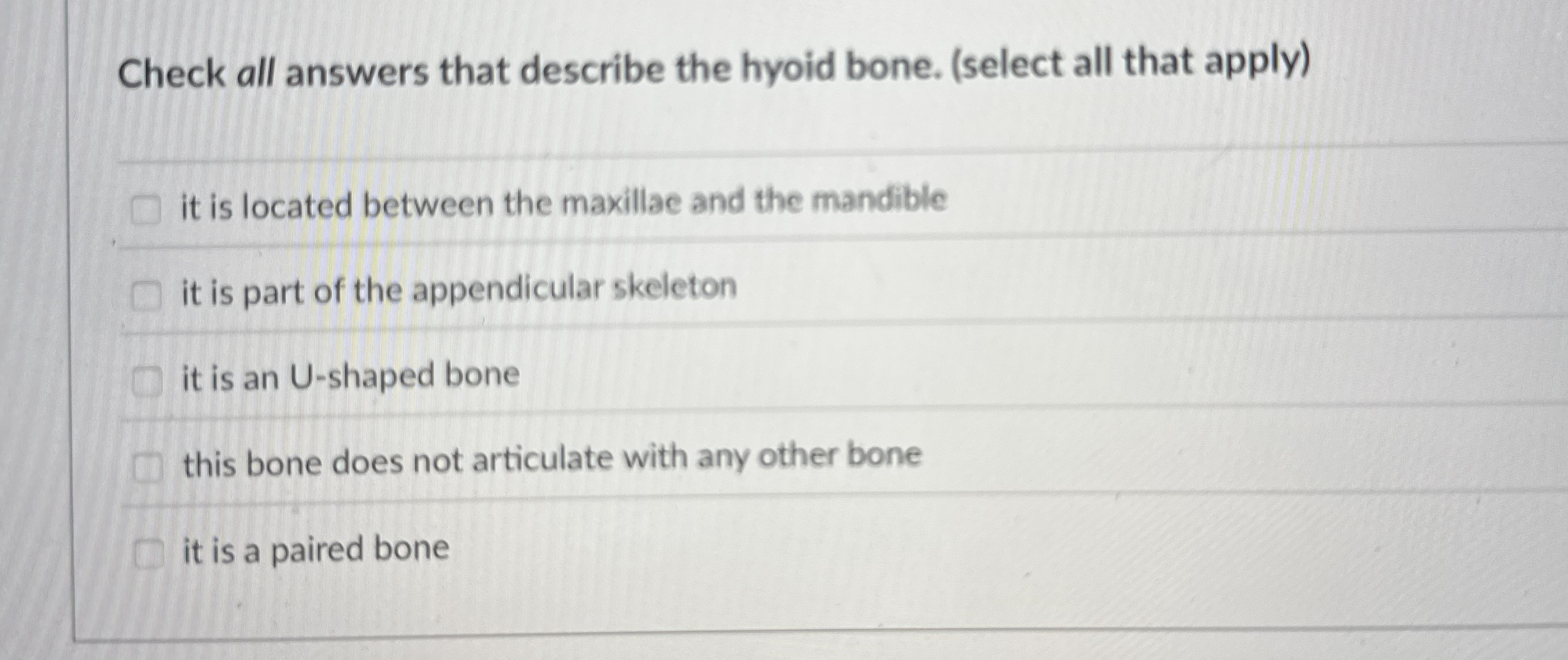 Solved Check all answers that describe the hyoid bone. | Chegg.com