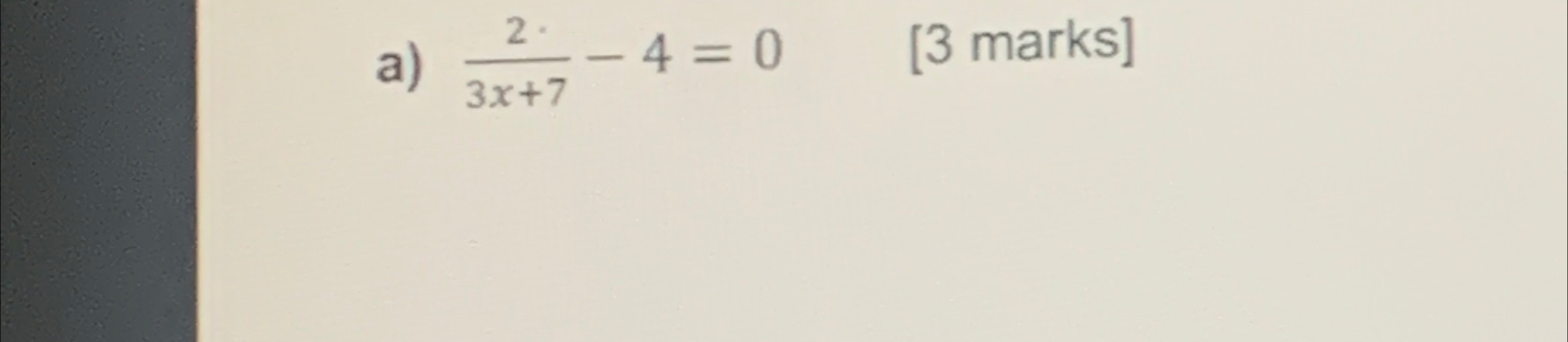 Solved a) 23x+7-4=0[3 ﻿marks] | Chegg.com