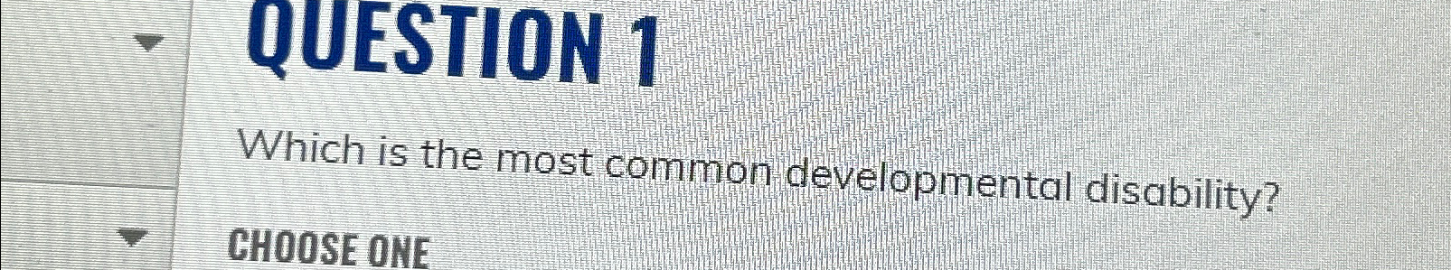 Solved QUESTION 1Which is the most common developmental | Chegg.com