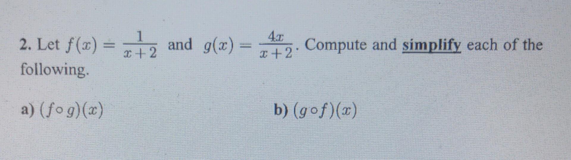 Solved 2. Let f(x)=x+21 and g(x)=x+24x. Compute and simplify | Chegg.com