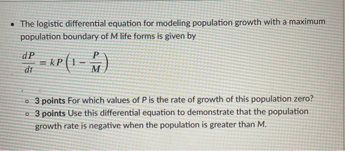 Solved • The logistic differential equation for modeling | Chegg.com
