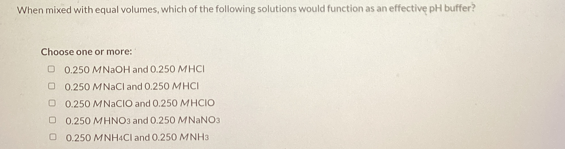 Solved When mixed with equal volumes, which of the following | Chegg.com