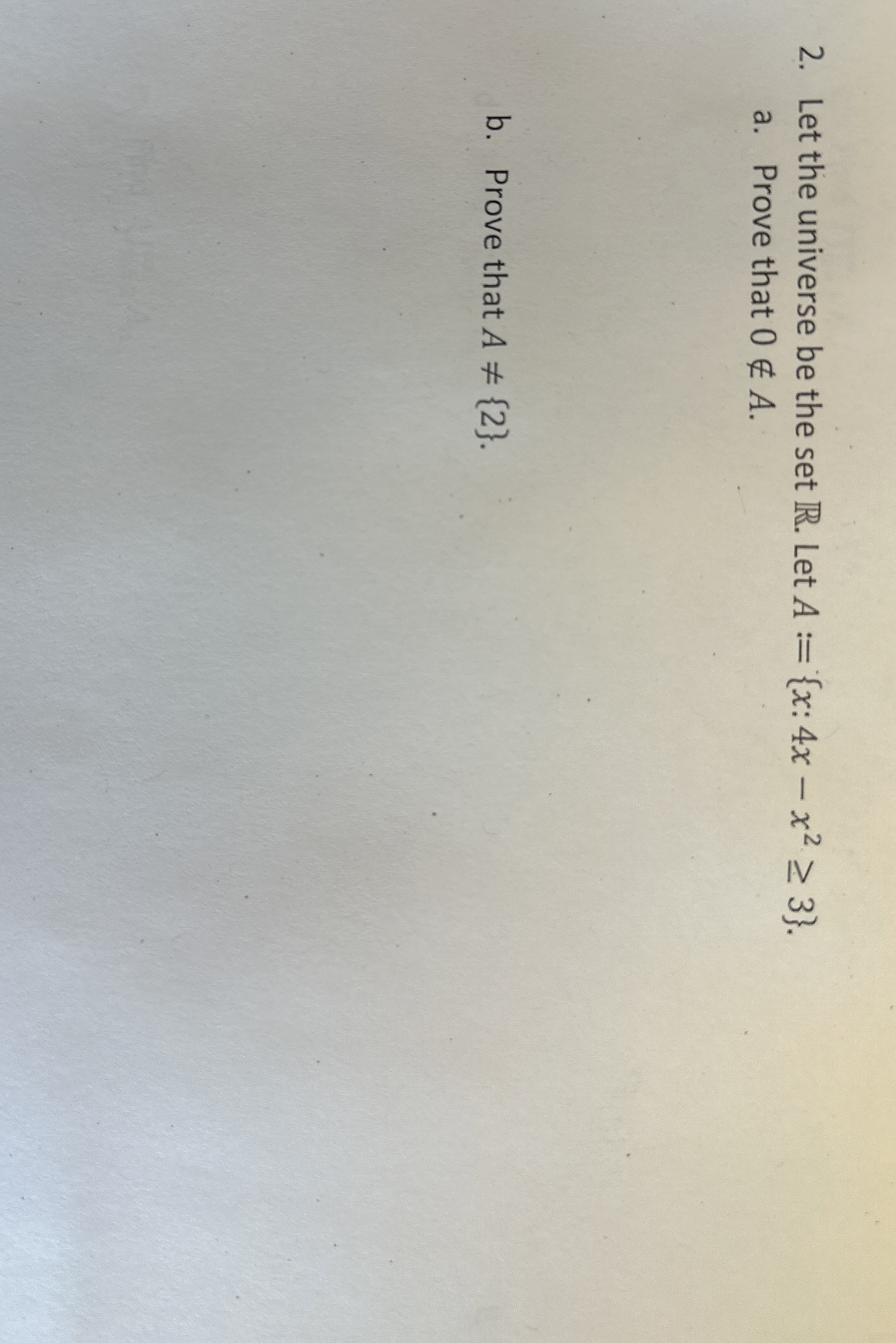 Solved Let the universe be the set R. ﻿Let A:={x:4x-x2≥3}.a. | Chegg.com