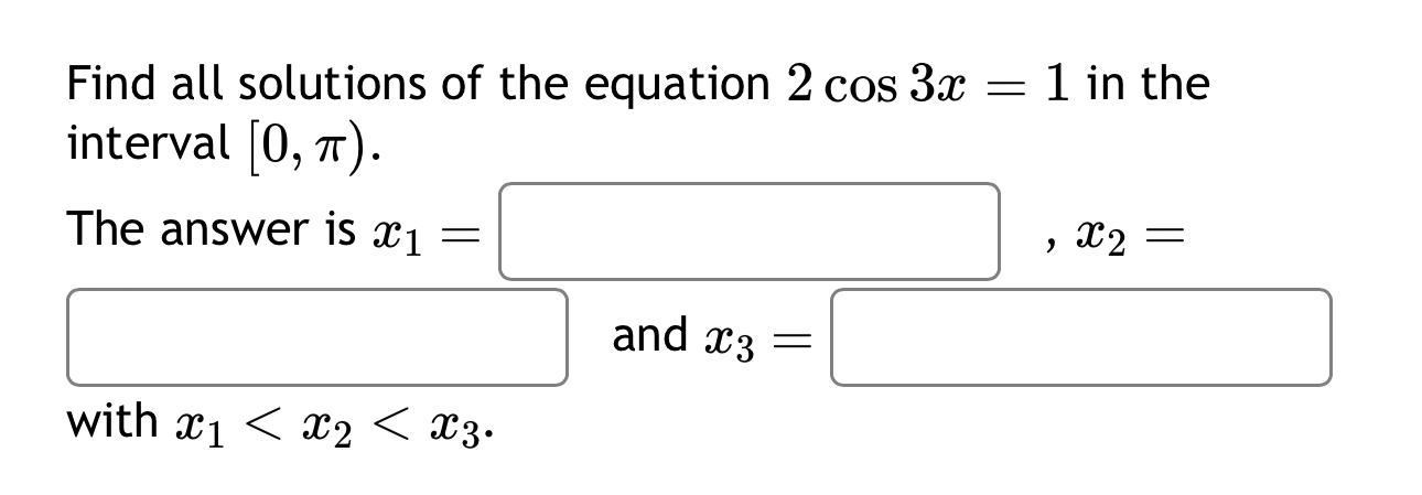 Solved Find all solutions of the equation 2cos3x=1 ﻿in the | Chegg.com