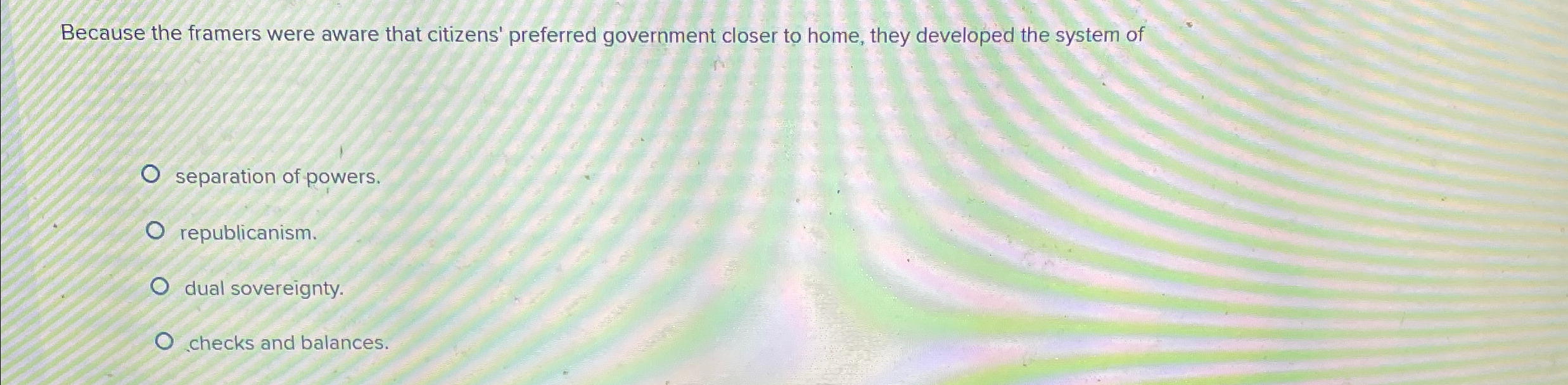 Solved Because the framers were aware that citizens' | Chegg.com