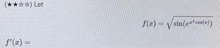 Solved f(x)=sin(ex4cos(x)) f′(x)= | Chegg.com