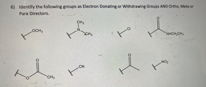 Solved 6) Identify the following groups as Electron Donating | Chegg.com
