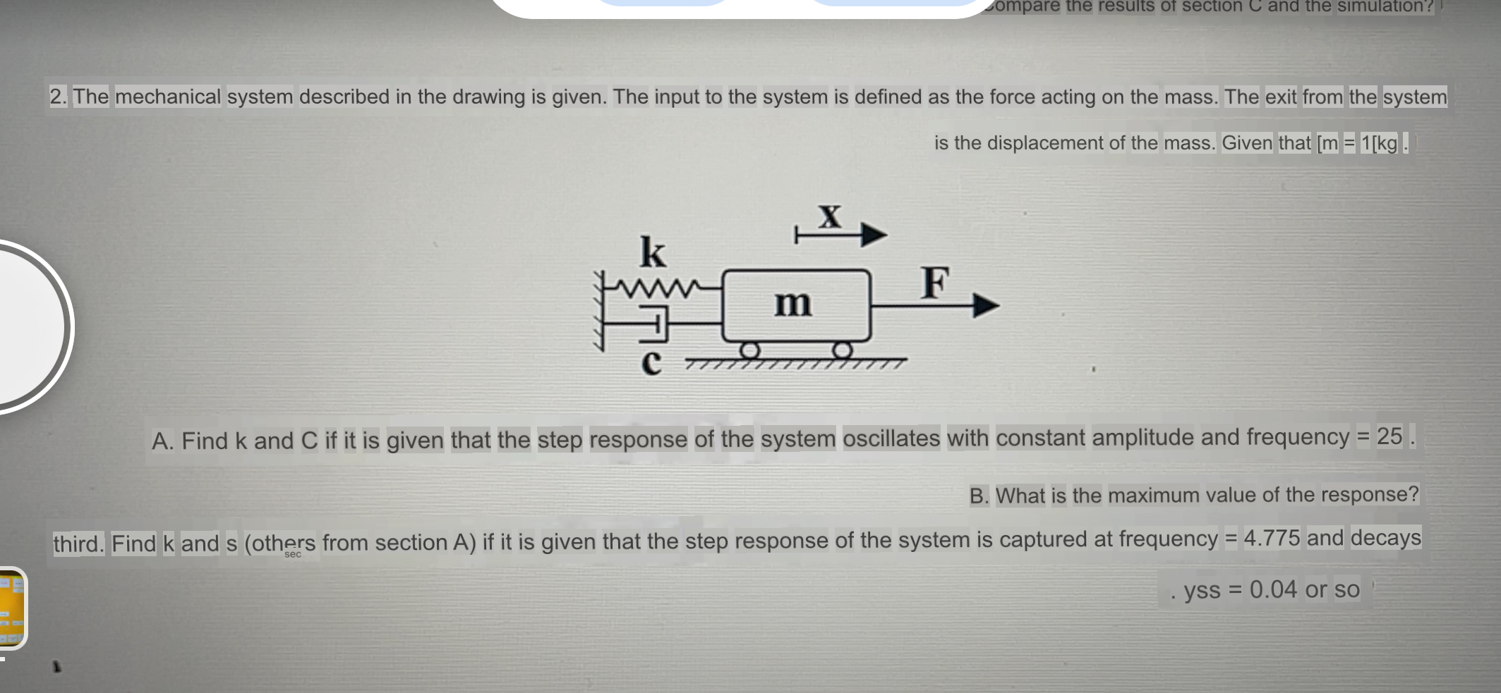 Solved The mechanical system described in the drawing is | Chegg.com