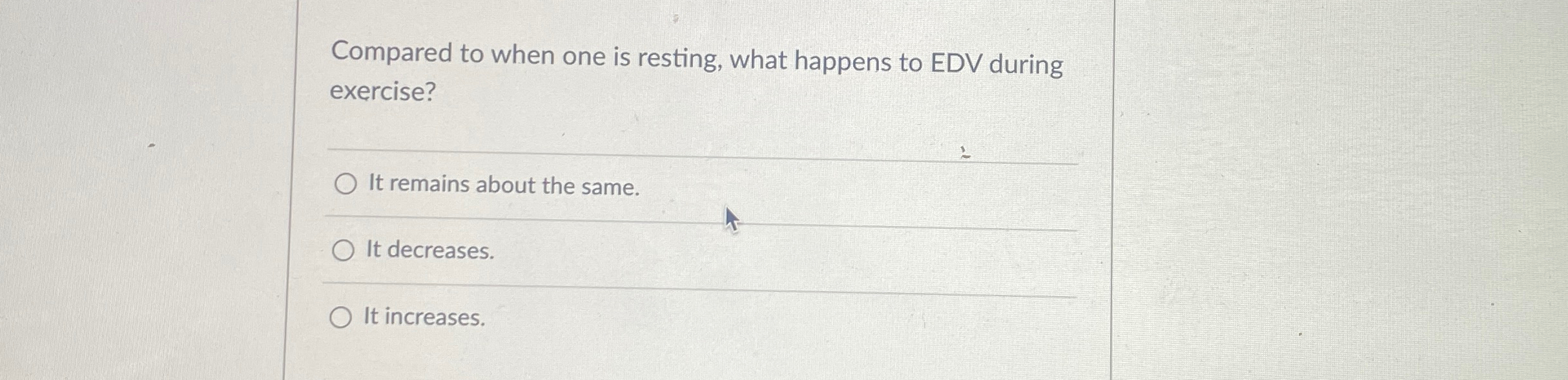 Solved Compared to when one is resting, what happens to EDV | Chegg.com